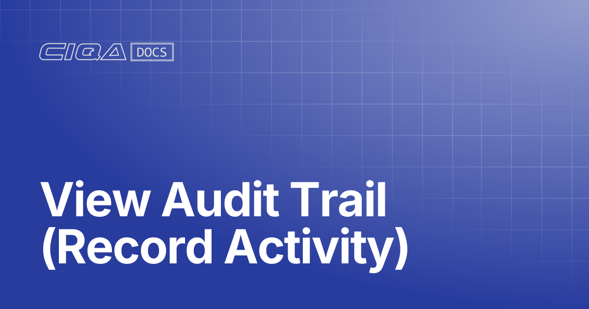 View Audit Trail (Record Activity) | Help Center