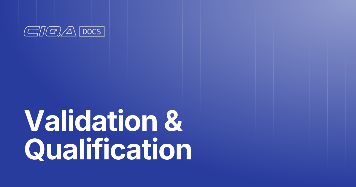 Validation & Qualification | Help Center