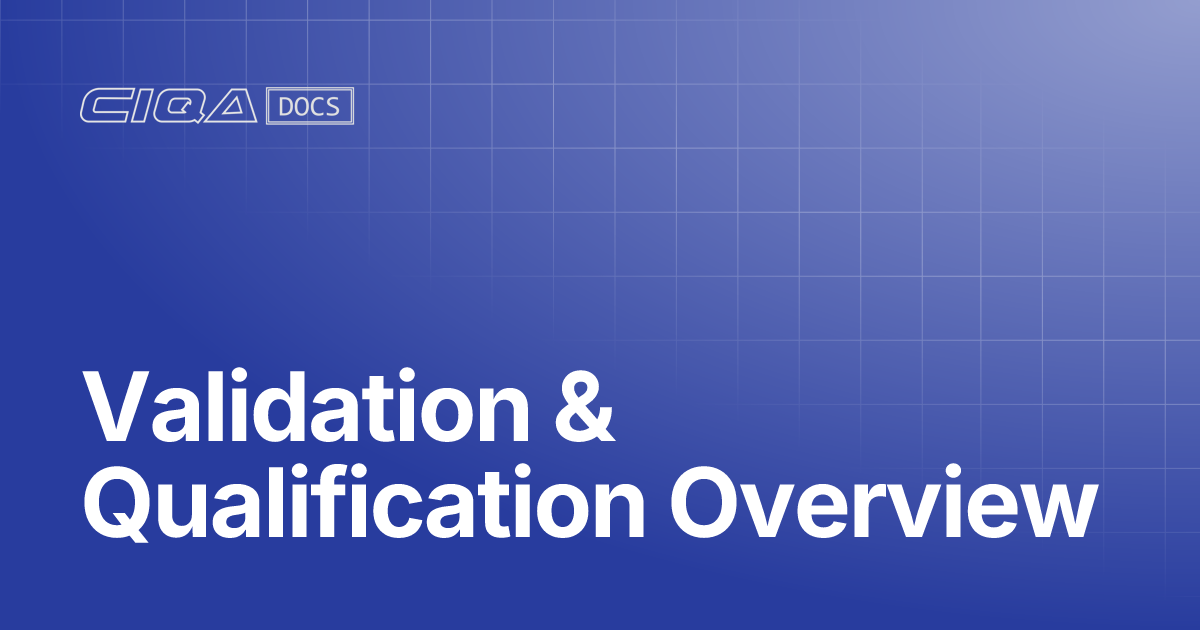 Validation & Qualification Overview | Help Center