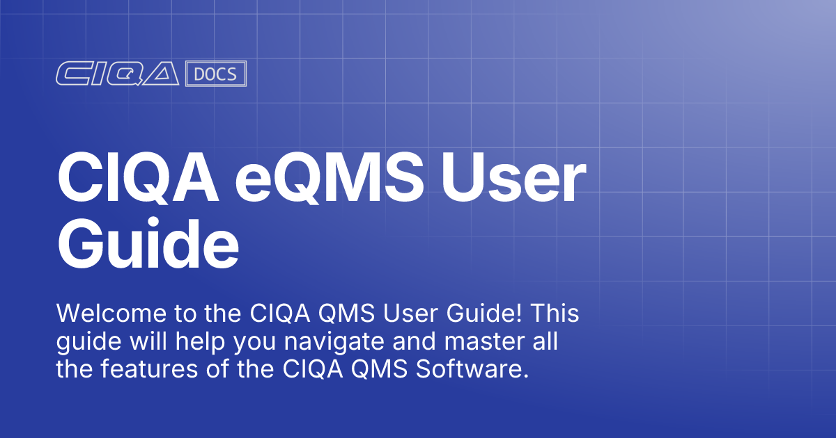 CIQA eQMS User Guide | Help Center